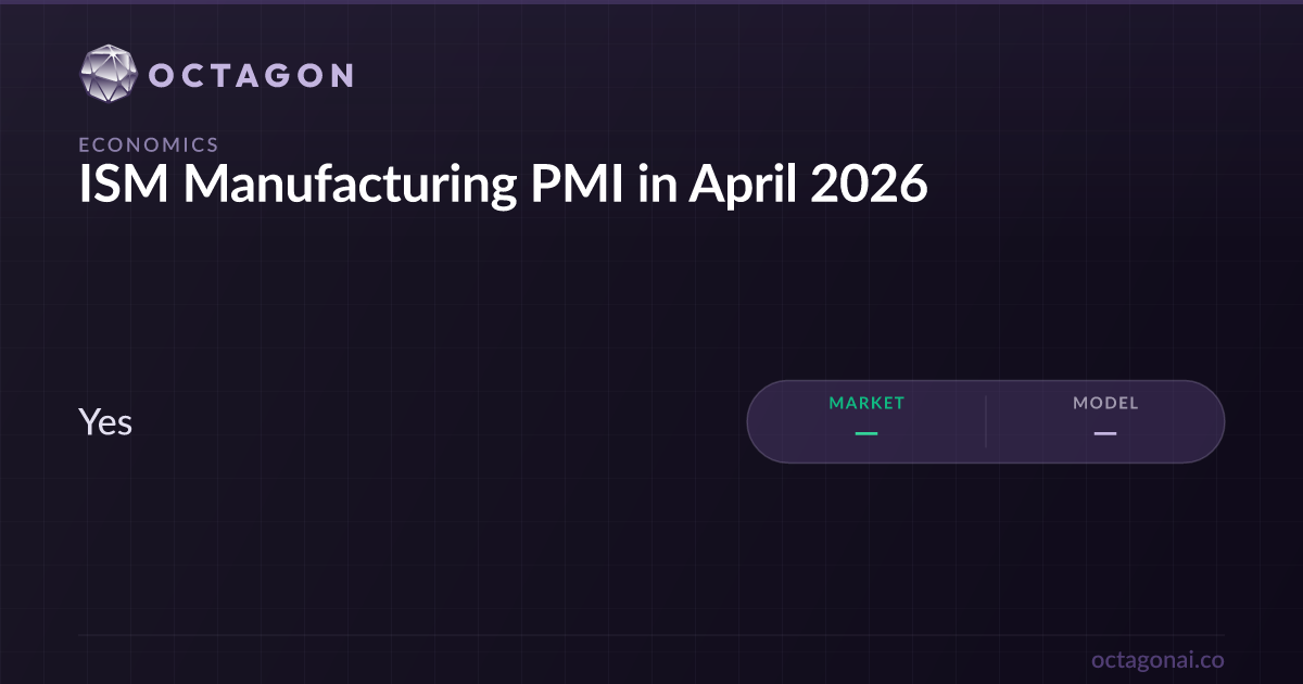 ISM Manufacturing PMI in April 2026 Odds and Forecast | Octagon AI